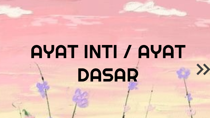 AYAT INTI / AYAT DASAR by nur mariah on Prezi