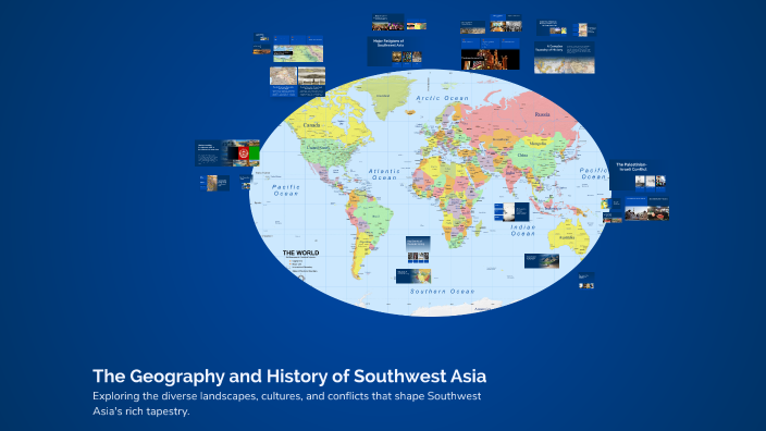 The Geography and History of Southwest Asia by Raishun Anderson on Prezi