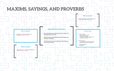 MAXIMS, SAYINGS, AND PROVERBS by Raven Gadsden on Prezi