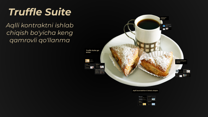 Truffle Suite by Nodirbek Hoshimov on Prezi