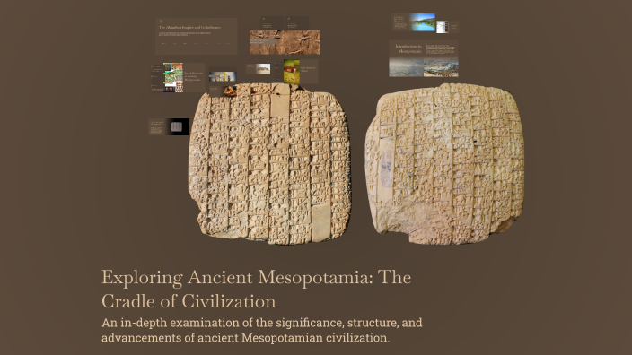 Exploring Ancient Mesopotamia: The Cradle of Civilization by on Prezi