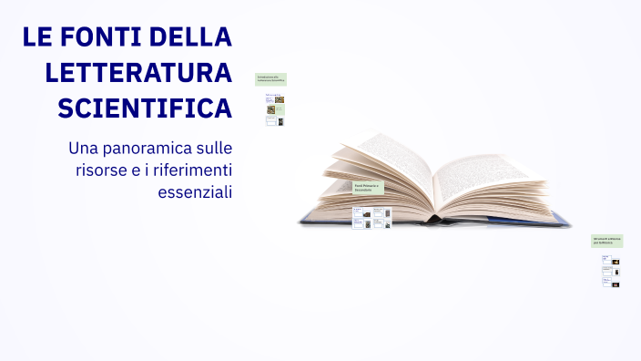 LE FONTI DELLA LETTERATURA SCIENTIFICA by Roberta Mangano on Prezi