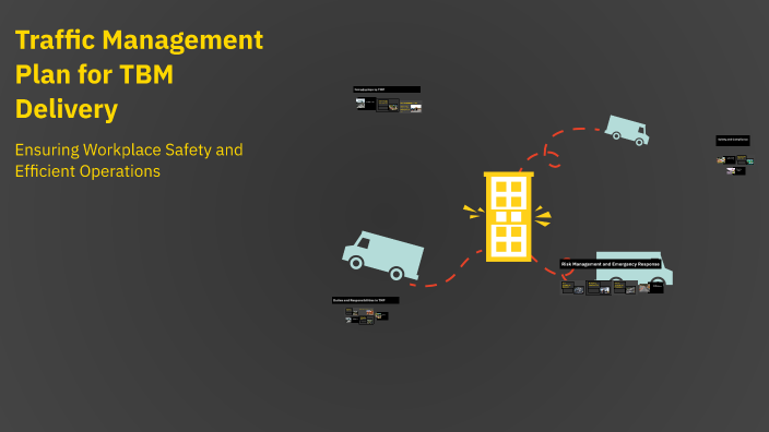 Traffic Management Plan for TBM Delivery by Anantha Raman on Prezi