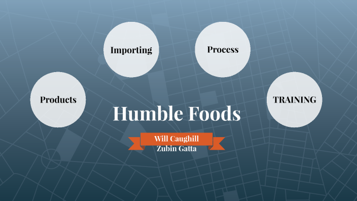 Humble Foods by Xotic on Prezi