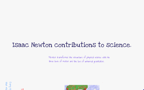 Isaac Newton contributions to science. by Gina Rivera on Prezi