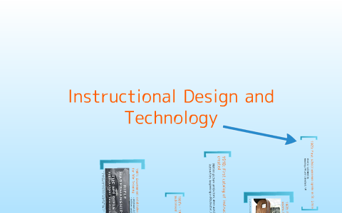 Timeline of Instructional Design and Technology by Alicia Slater on Prezi