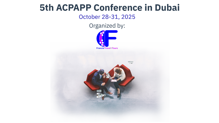 5th ACPAPP Conference Dubai by Phillip Francia on Prezi