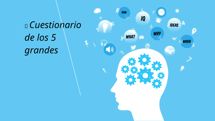 Cuestionario de los 5 grandes by Sandra Borja on Prezi