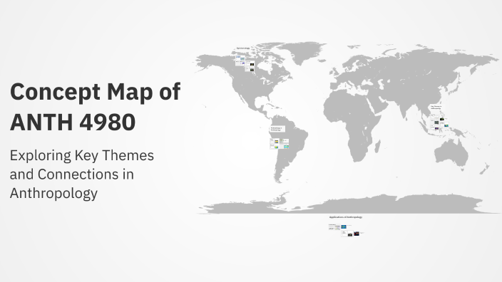 Concept Map of ANTH 4980 by Stockton Yates on Prezi