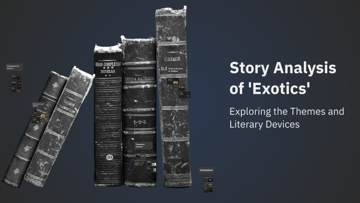 Story Analysis of 'Exotics' by Jasnoor kanwal on Prezi