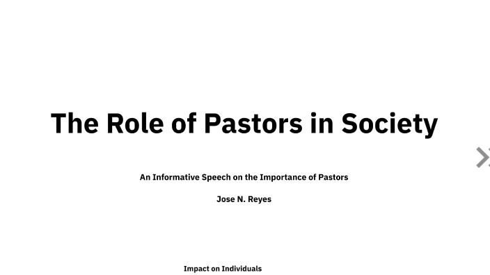The Role of Pastors in Society by Jose Reyes on Prezi