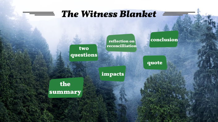 The braids of The Witness Blanket by Adam Yee on Prezi