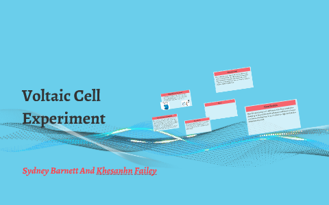 Voltaic Cell Experiment by Sydney Barnett on Prezi