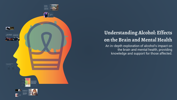 Understanding Alcohol: Effects on the Brain and Mental Health by ...