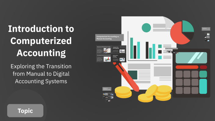 Introduction to Computerized Accounting by Darshan Darshu on Prezi