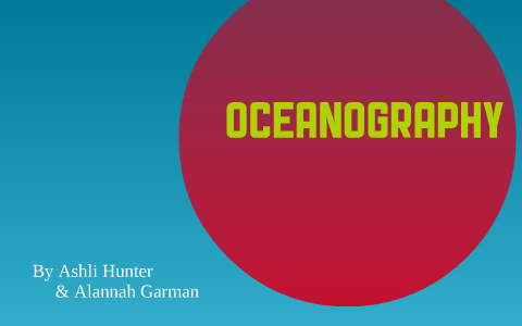 Oceanography Timeline by Ashli Hunter on Prezi