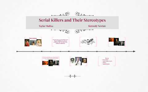 Serial Killers and Their Stereotypes by K Newton on Prezi