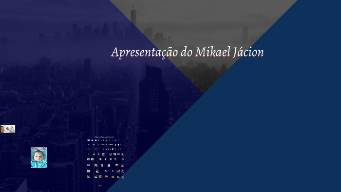 Mikael Jácion by jacion Antonio on Prezi