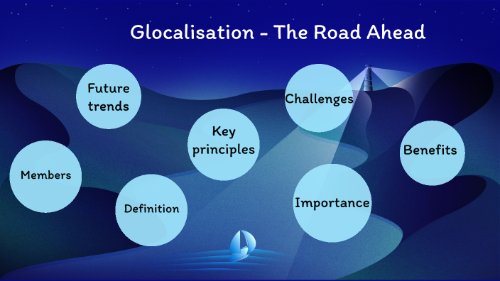 Glocalisation - The Road Ahead by Anh Thu Vo on Prezi