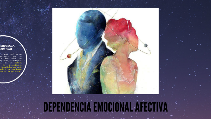 DEPENDENCIA EMOCIONAL Y AFECTIVA by Enrique Castillo