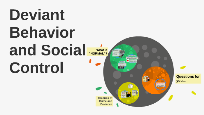 Deviant Behavior and Social by Prof J Jennings on Prezi