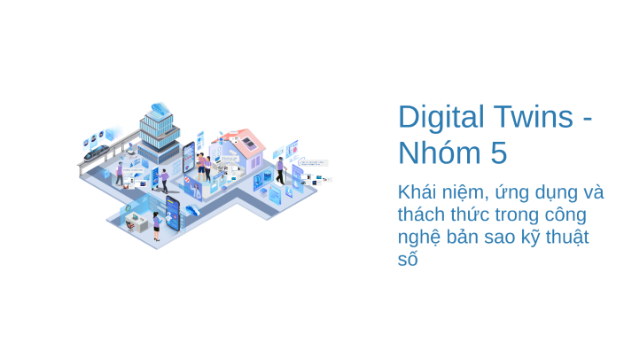 Digital Twins - Nhóm 5 by Duc Nguyen on Prezi