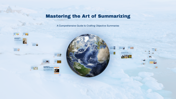 Mastering the Art of Summarizing by Kristian Luna on Prezi