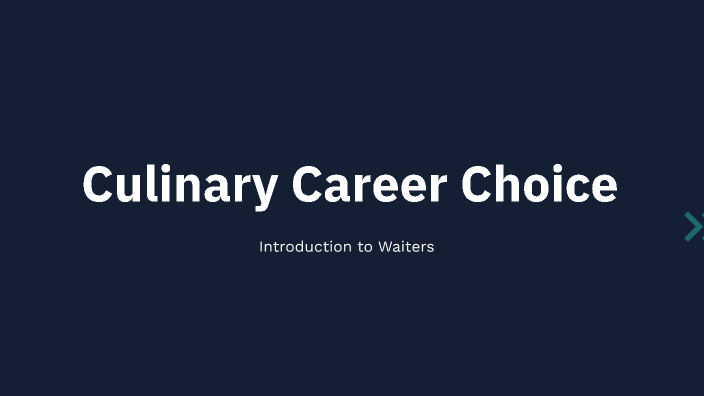 Culinary Career Choice by ABRAHAM ELIAS on Prezi