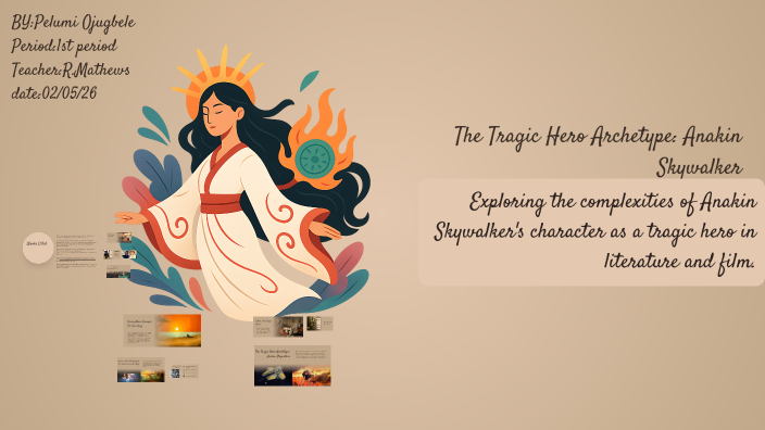 The Tragic Hero Archetype: Anakin Skywalker by PELUMI OJUGBELE on Prezi