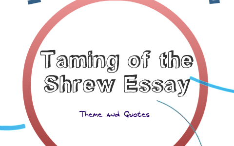 Taming of the Shrew Essay by Adam Johnson on Prezi