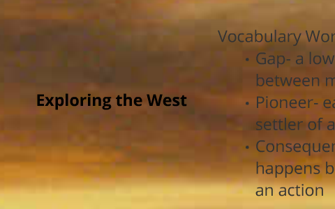 Chapter 9- Lesson 1, Exploring the West by Rachel Szal on Prezi