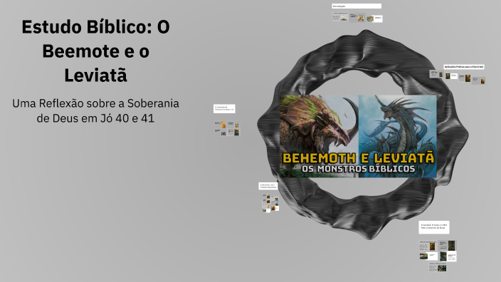 Estudo Bíblico: O Beemote e o Leviatã by Luigi Pannellini on Prezi