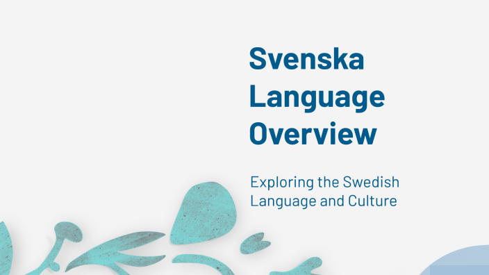 Svenska Language Overview by Emma Olander Albin MIGY on Prezi