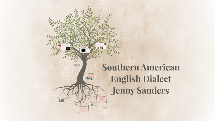 Southern American Dialect by Jenny Sanders on Prezi