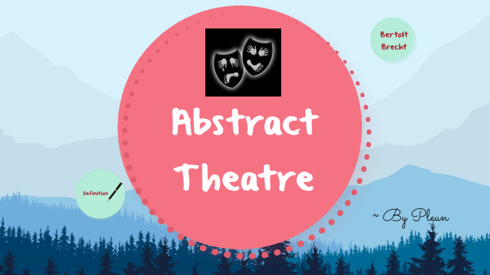 Abstract Theatre by Pleun Campman on Prezi