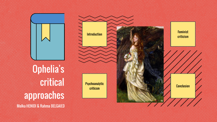 Overview: Ophelia's critical approaches by Rahma Belgaied on Prezi