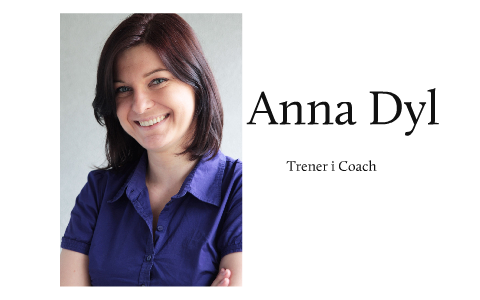 Anna Dyl - Trener i Coach by Anna Dyl on Prezi