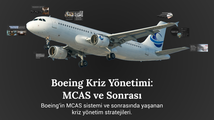 Boeing Kriz Yönetimi: MCAS ve Sonrası by Melike Süslü on Prezi