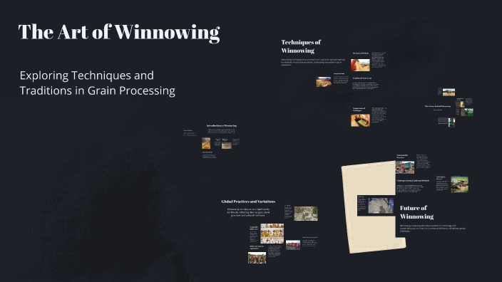 The Art of Winnowing by John Ciabal on Prezi