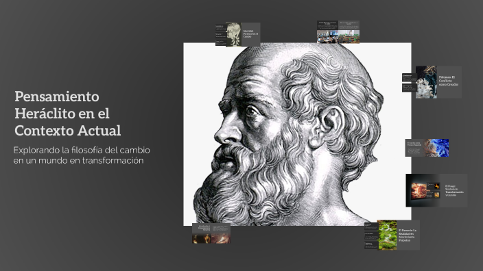 Pensamiento Heráclito En El Contexto Actual By Renata Rojas On Prezi