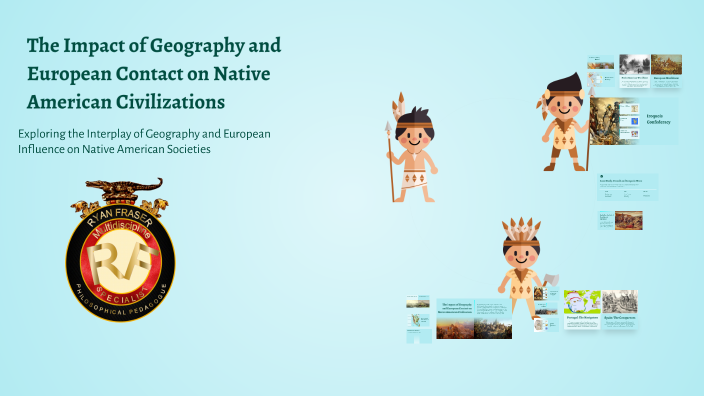 The Impact of Geography and European Contact on Native American ...