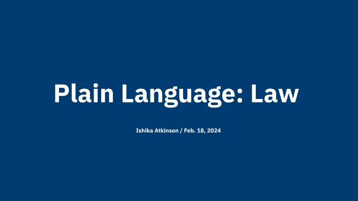 Plain Language: Law by Ishika Atkinson on Prezi
