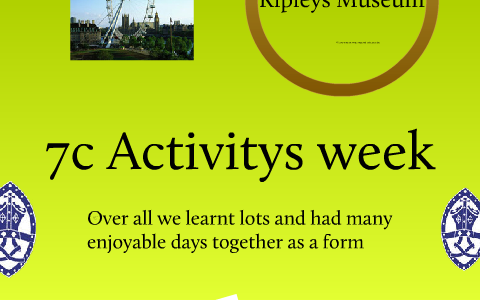 7c activitys week by Dayna by Dayna Isaac on Prezi