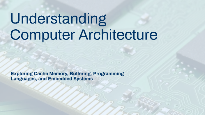 Understanding Computer Architecture by Habiba Hamid on Prezi