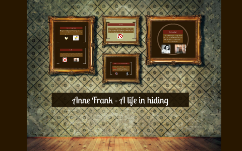 Anne Frank - A life in hiding by Merijn Berghorst on Prezi