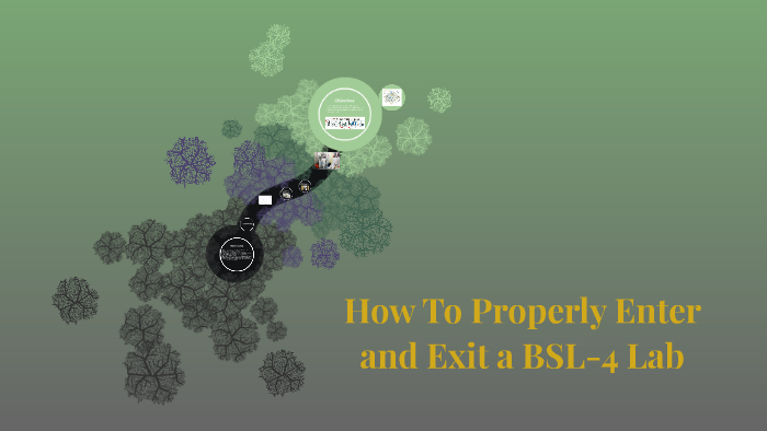 How To Properly Enter and Exit a BSL-4 Lab by Bridget Lawrence on Prezi