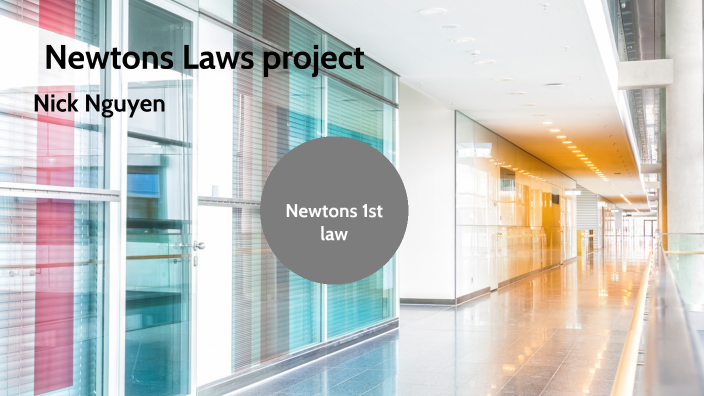 Newtons Law Project by Nick Nguyen on Prezi