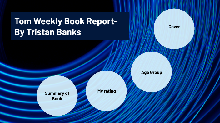Tom Weekly Book Report by Genevieve McGowan on Prezi