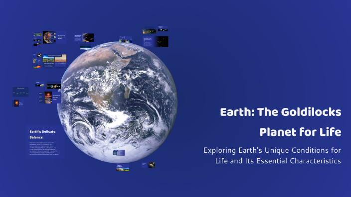Earth: The Goldilocks Planet for Life by Mark Joseph Manaligod on Prezi
