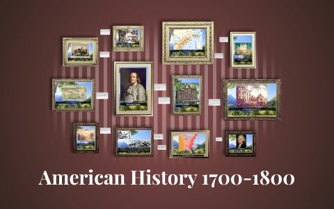 American History 1700-1800 by Todd Varhalla on Prezi